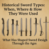Historical Sword Types: When, Where & How They Were Used